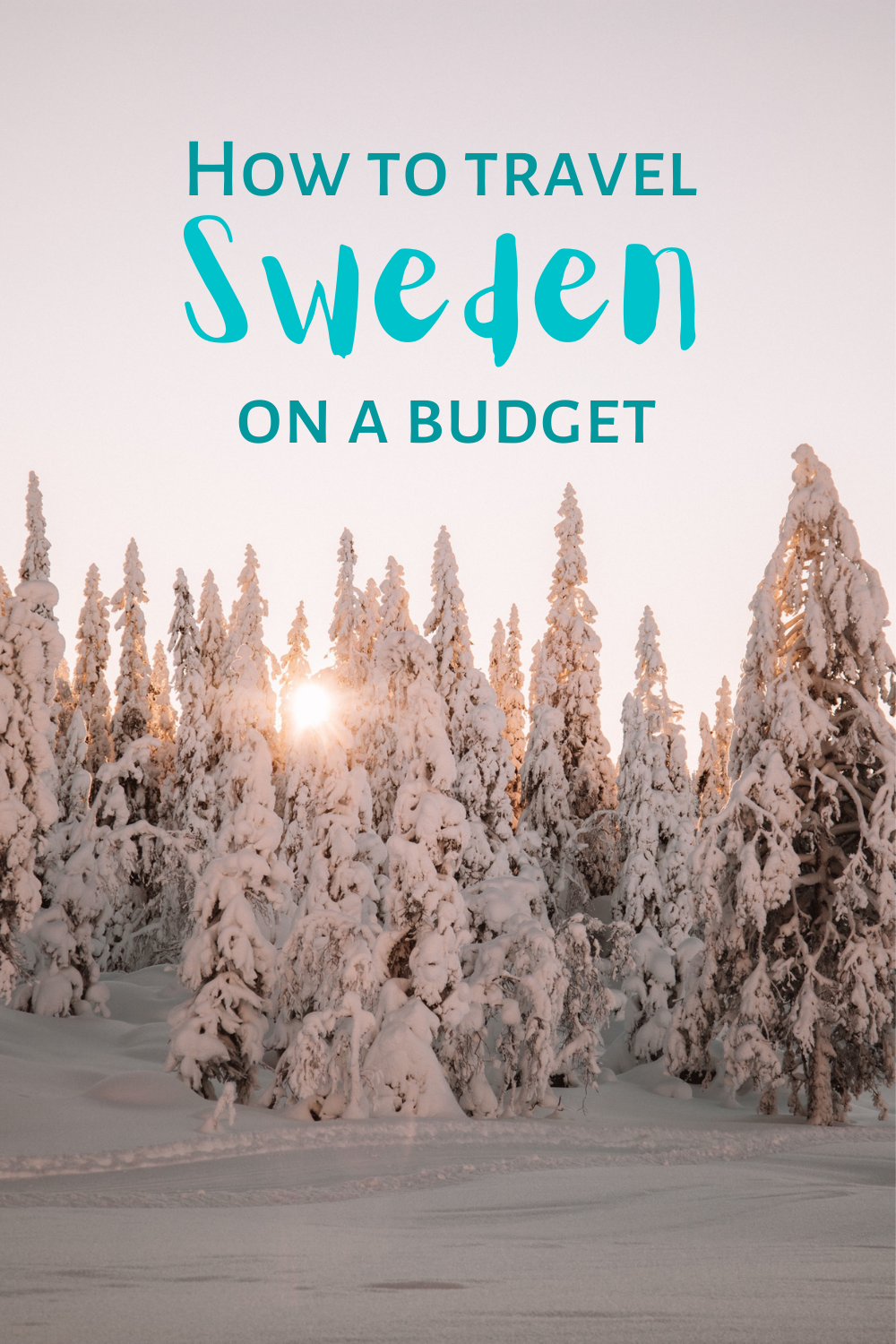 Sweden On A Budget - How to Make the most of your travel - Katiesaway